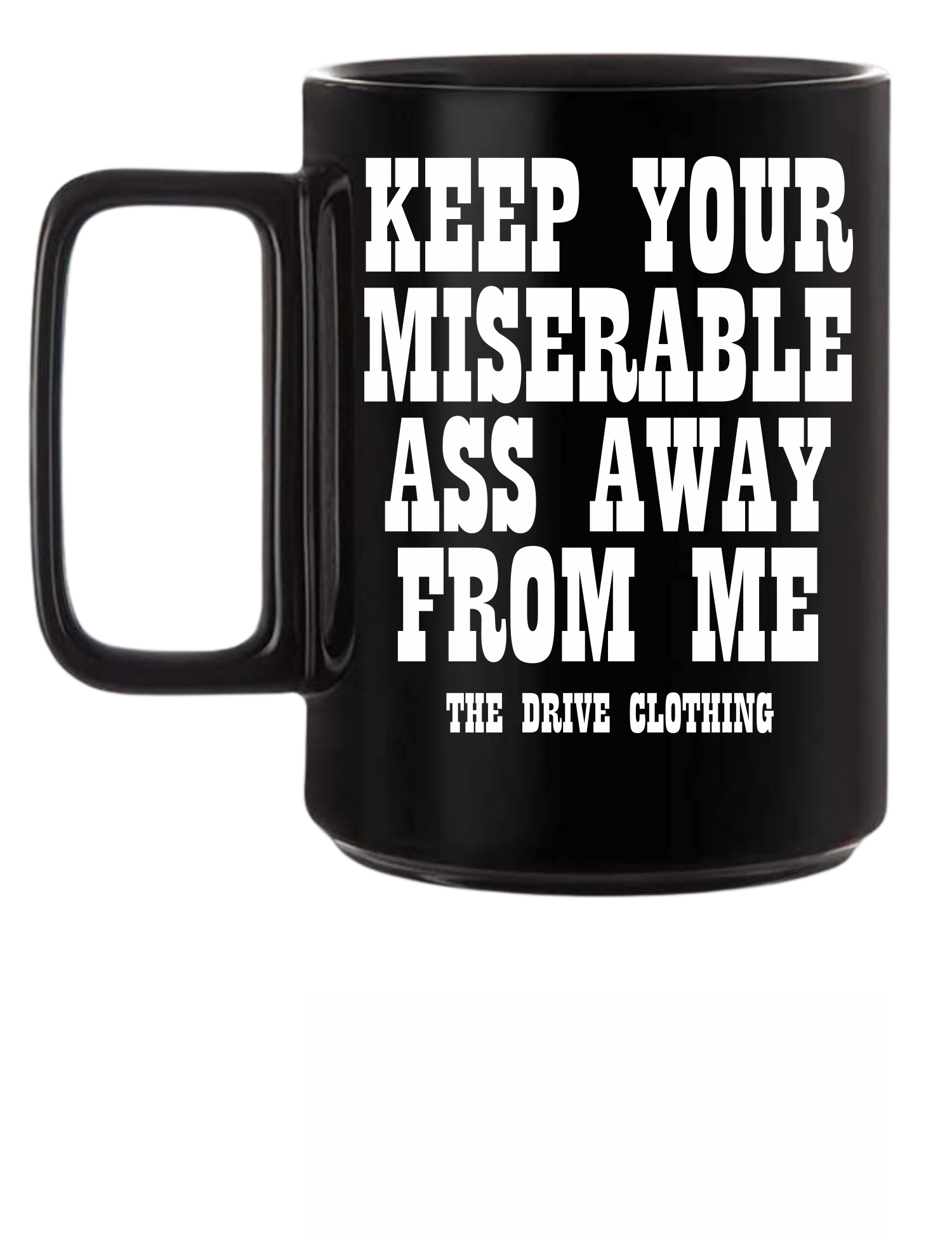 MISERABLE COFFEE MUG – The Drive Clothing
